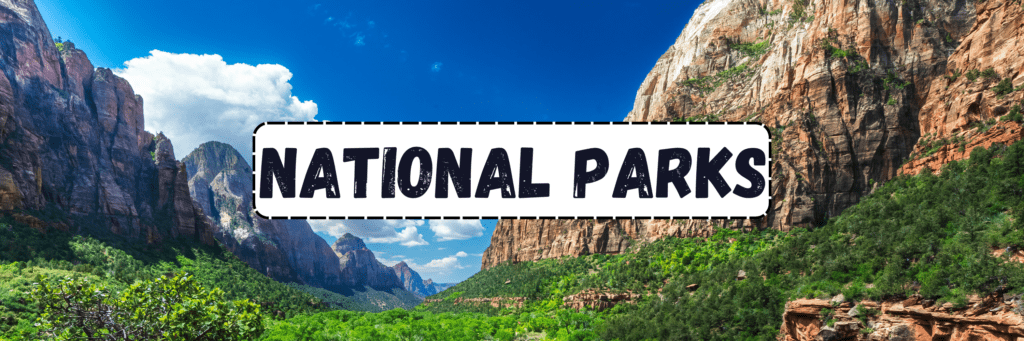 National Parks - The Cubicle Explorer